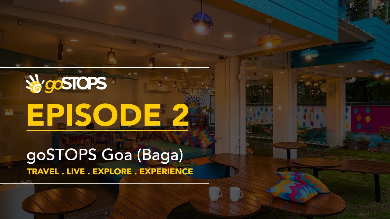 goSTOPS GOA | TRAVEL * LIVE * EXPLORE * EXPERIENCE | EPISODE: 2 - YouTube