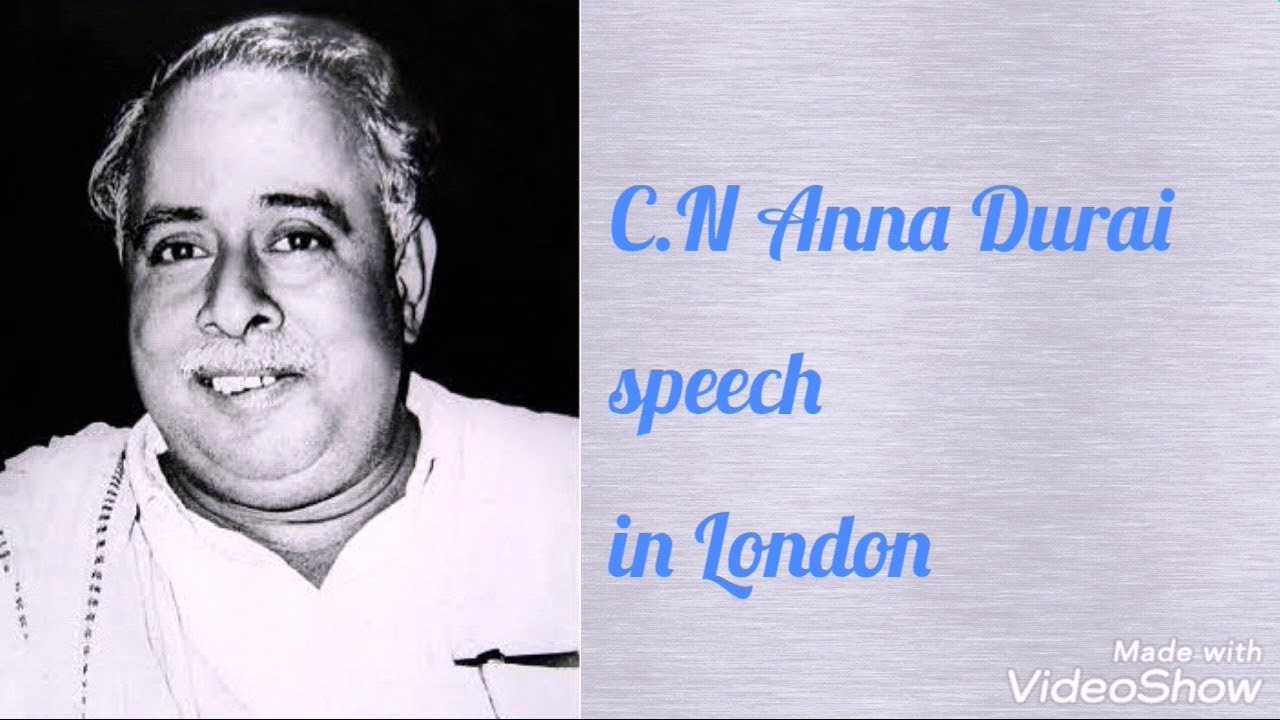 C.N Anna Durai speech in London - YouTube
