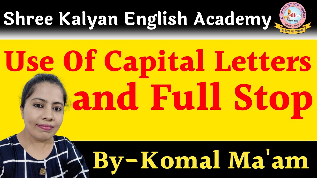 Use Of Capital Letters And Full Stop By Komal Ma am YouTube use-of-capital-letters-and-full-stop-by-komal-ma-am-youtube