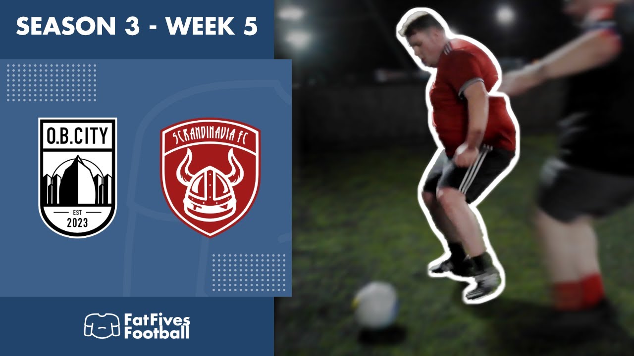 Fat Fives Football - Season 3 Week 5 - Scrandinavia vs OB City - YouTube