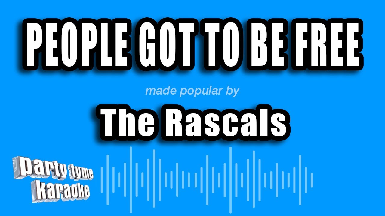 The Rascals - People Got To Be Free (Karaoke Version) - YouTube
