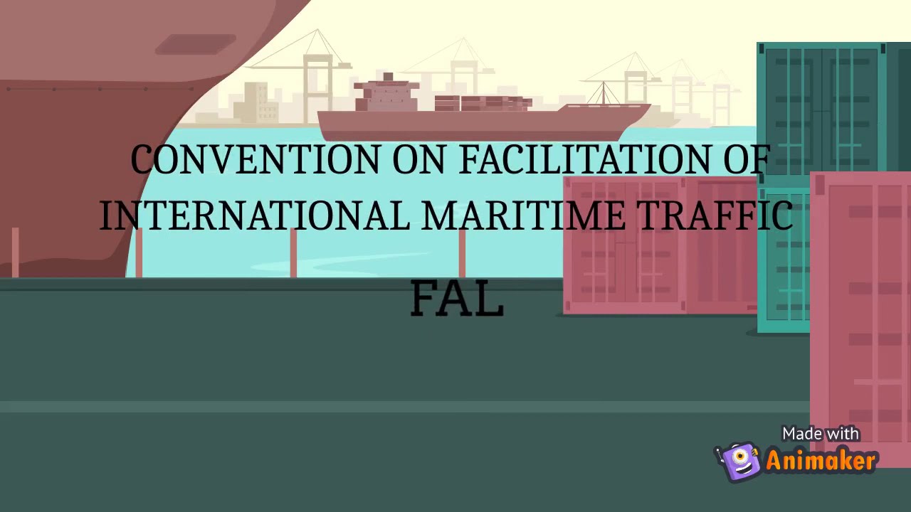 Convention on Facilitation of International Maritime Traffic (FAL ...