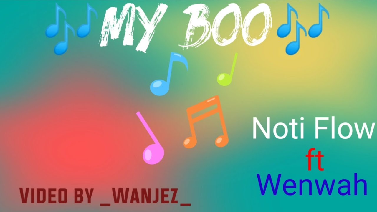 Noti Flow - MY BOO (Lyric Video) ft Wenwah - YouTube