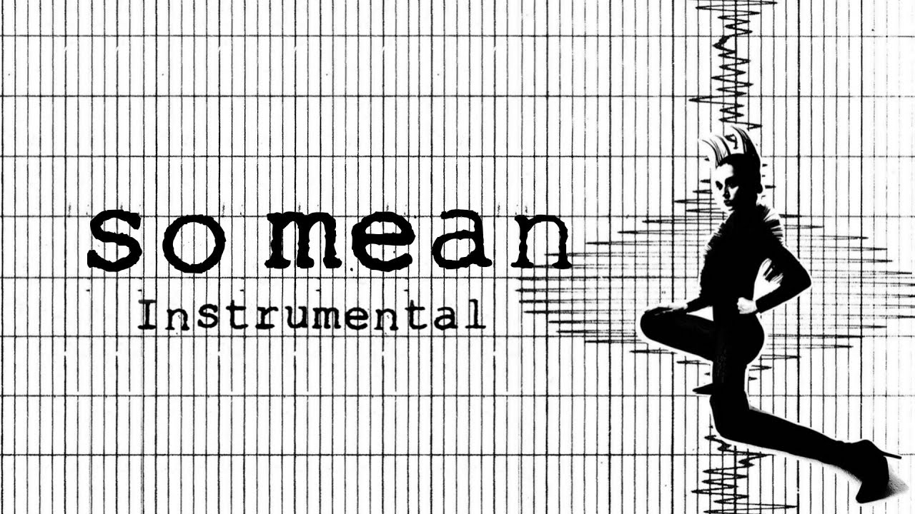 So Mean (Filtered Instrumental) (READ DESCRIPTION) - YouTube