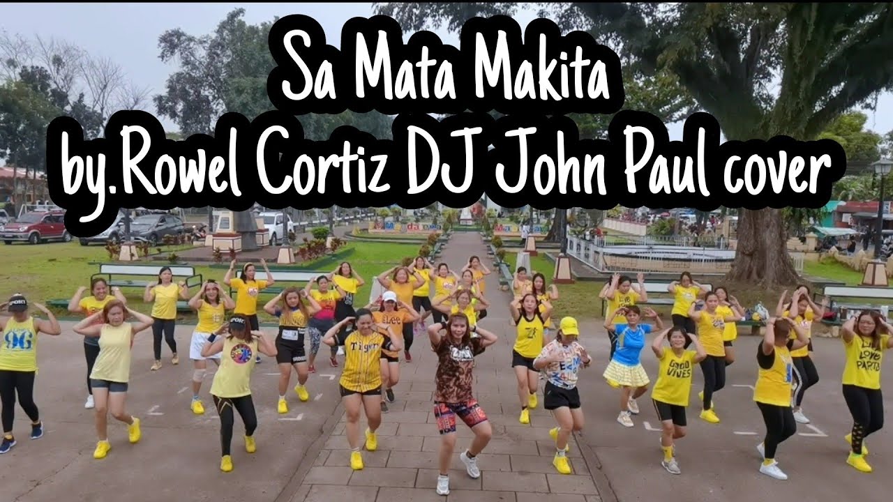 SA MATA MAKIKITA / ROWEL CORTIZ /DJ JOHN PAUL COVER CHA CHA /DANCE WORKOUT AILEEN LUCILLO/ZASY ...