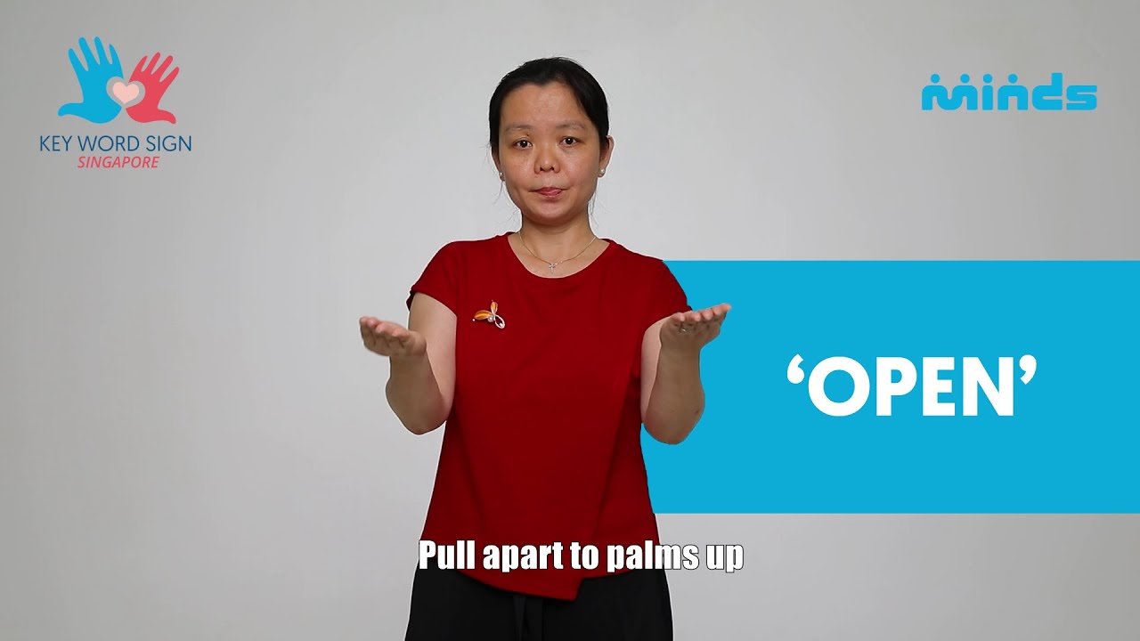 Key Word Sign (Singapore) - Let's Learn Together! #20 - 'Open' - YouTube