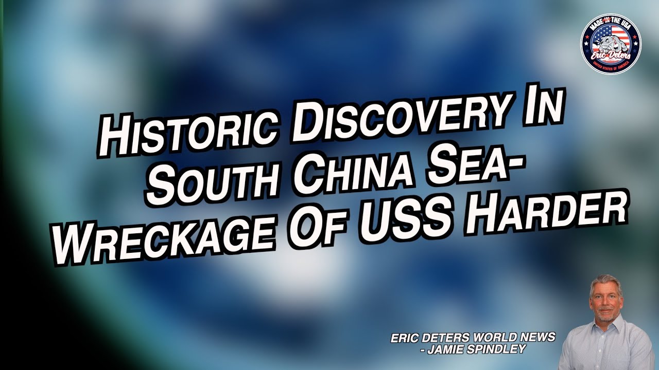 Historic Discovery In South China Sea- Wreckage OF USS Harder | Eric ...