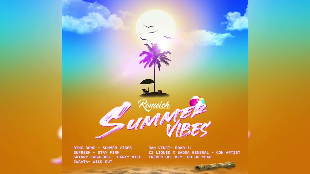 Summer Vibes Riddim Mix Ding Dong,Iwaata,Jah Vinci,Zj Liquid,Trevor Off ...