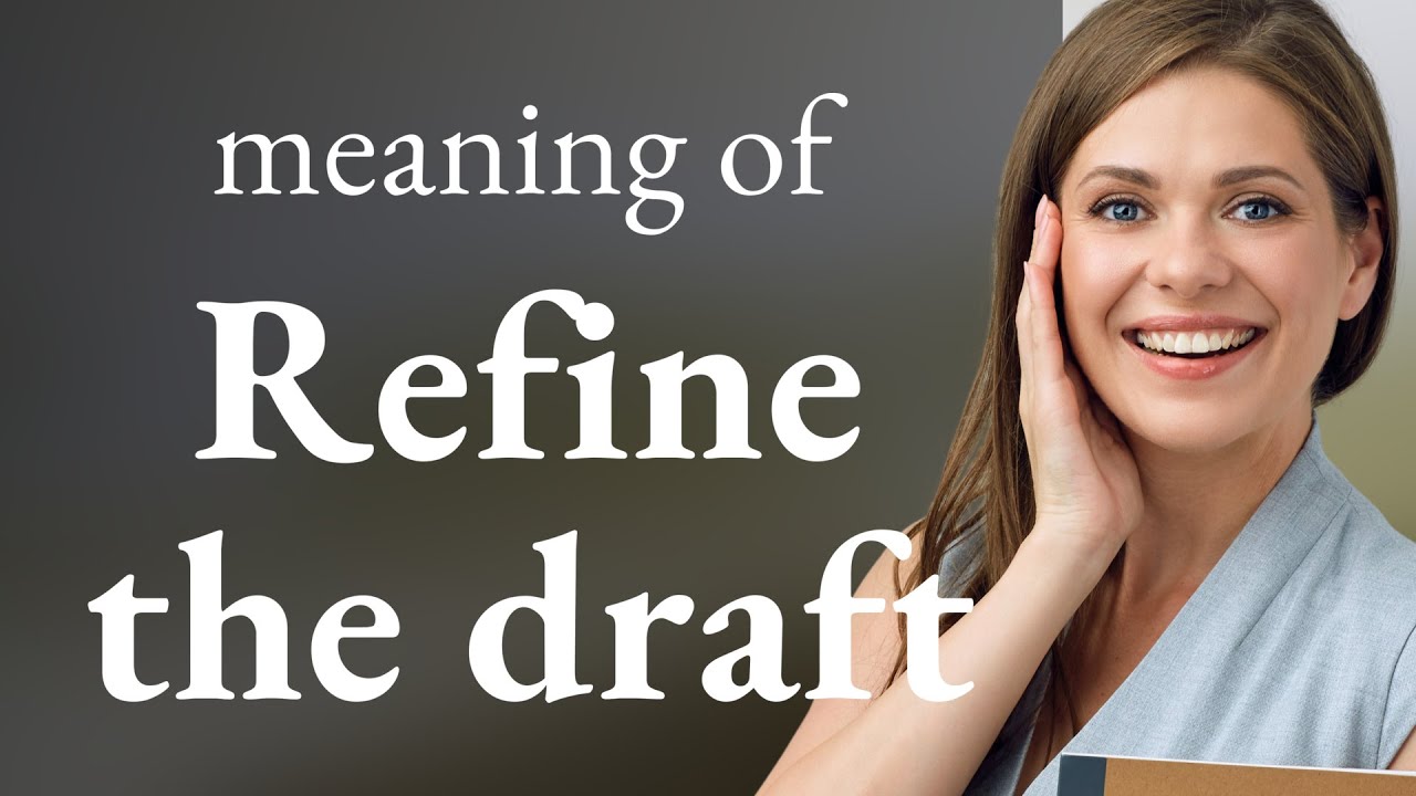 Refine the Draft: Mastering the Art of Writing - YouTube