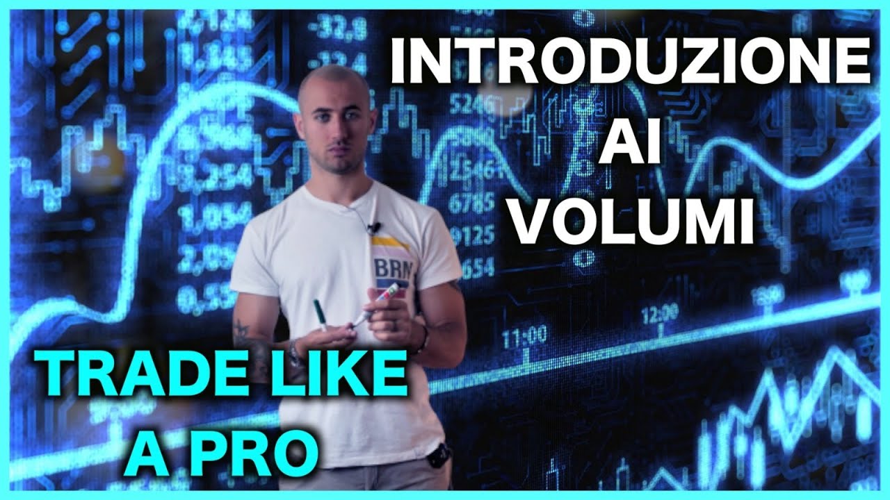 Introduzione al Trading con i Volumi - Trade Like a Pro | Chinooky ...