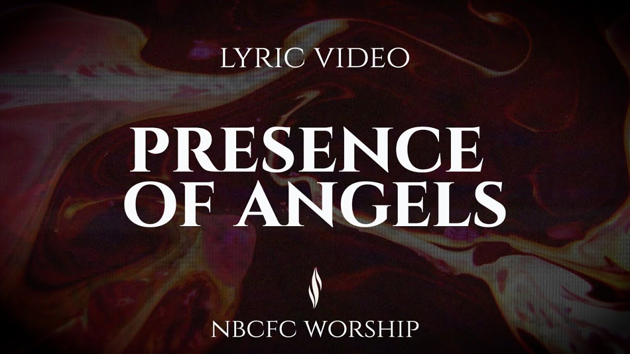Presence of angels | NBCFC Worship | Lyric video | Revival live ...