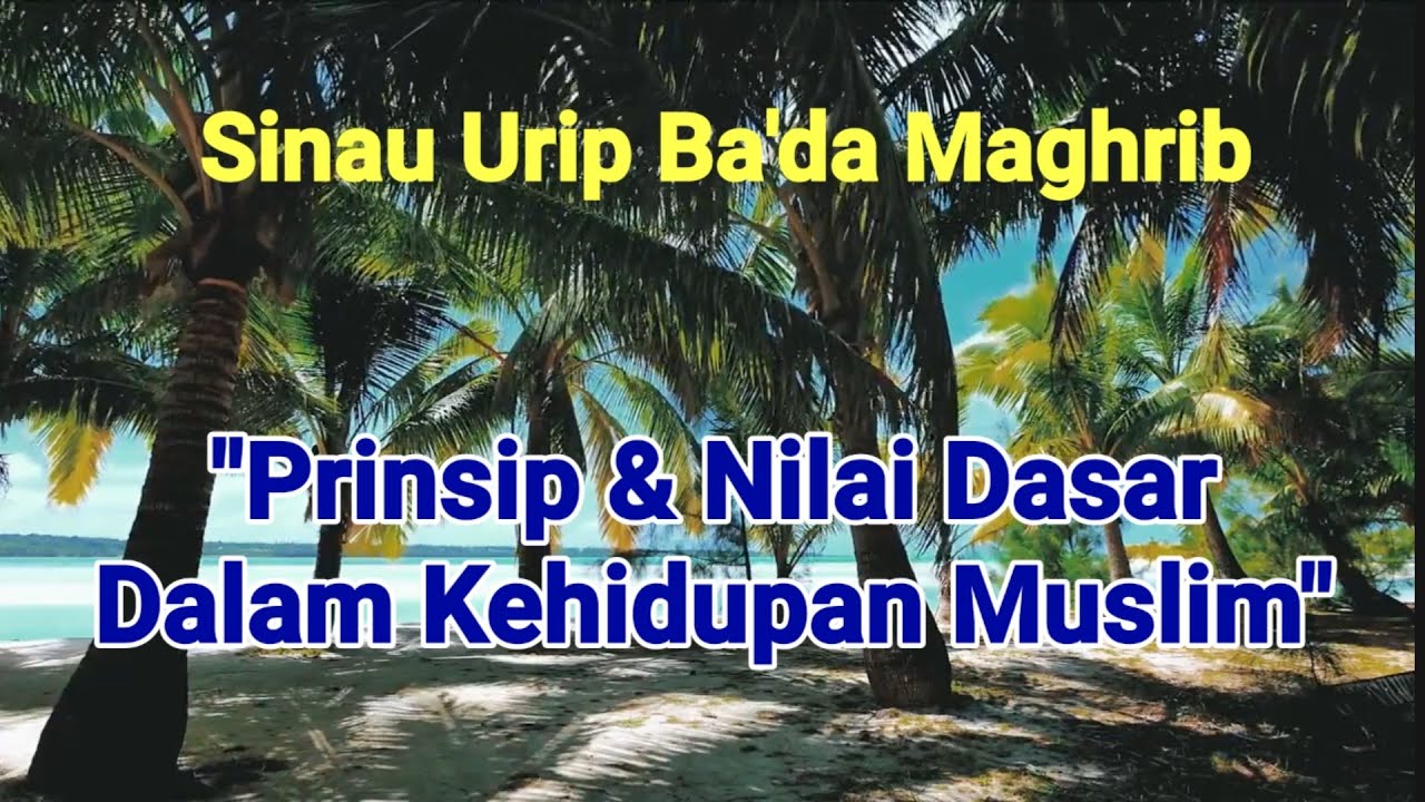 Sinau Urip | "Prinsip & Nilai Dasar Dalam Kehidupan Muslim" | Ngaji Bar ...