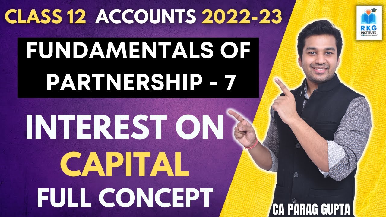 Class 12 Accounts (2022-23) | Partnership Fundamentals - 7 | Interest ...