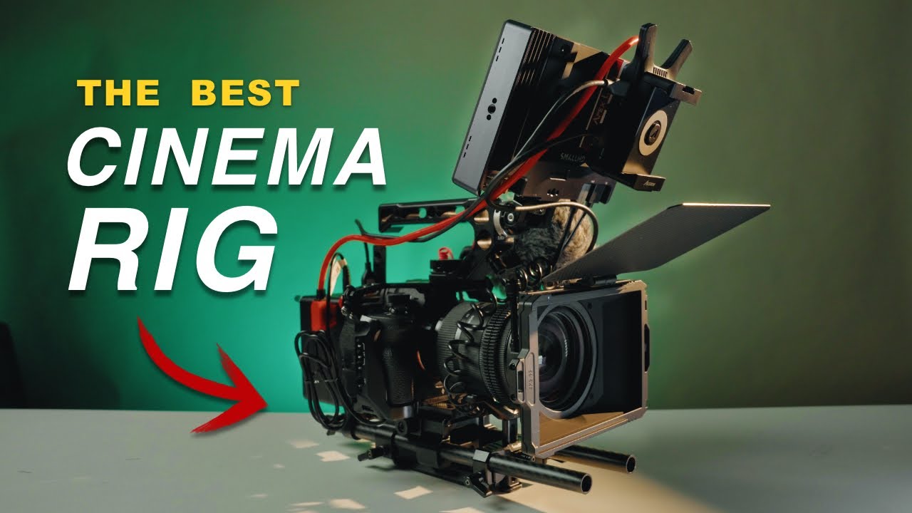 Building the Best Cinema rig for Sony a7S3 / a7IV - YouTube