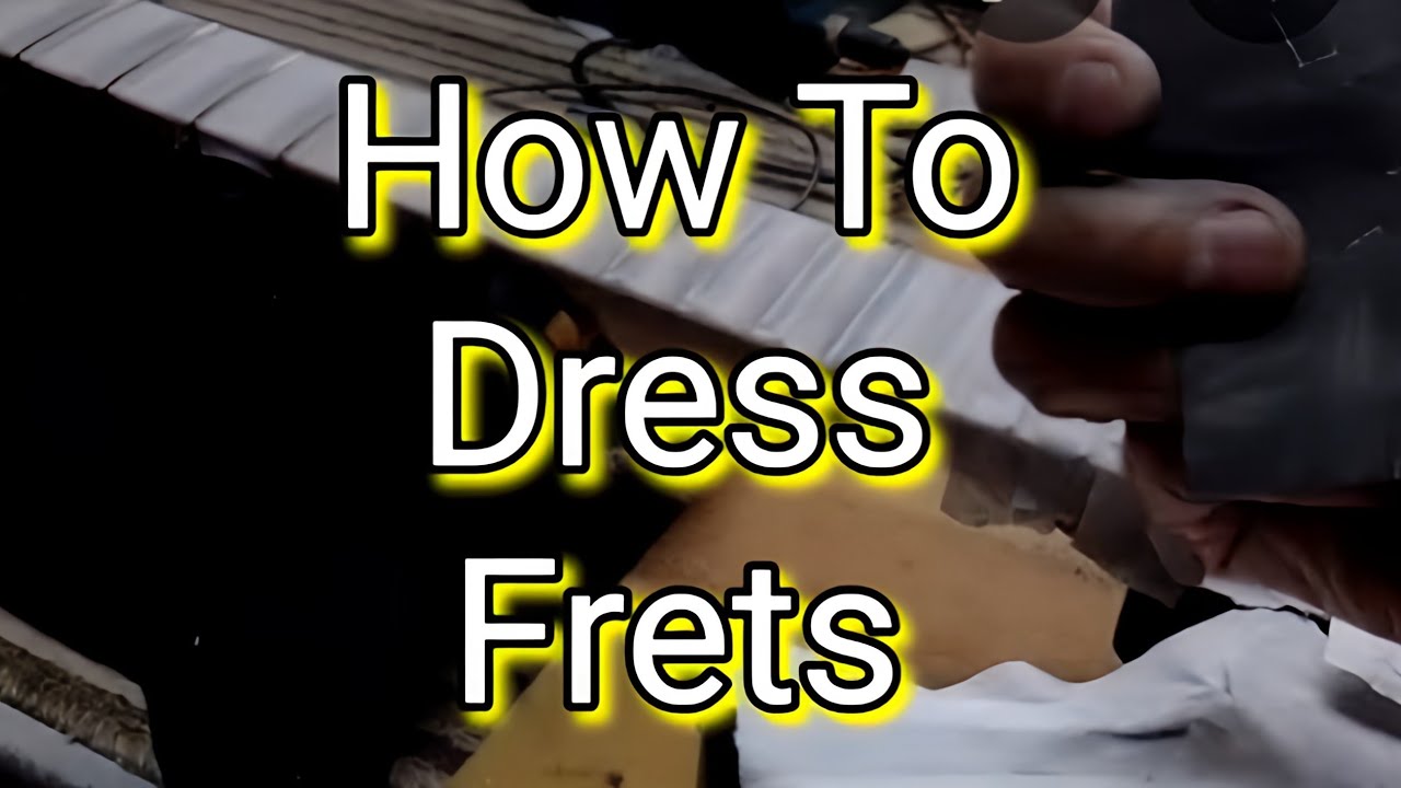 How To Do A Fret Dress. - YouTube