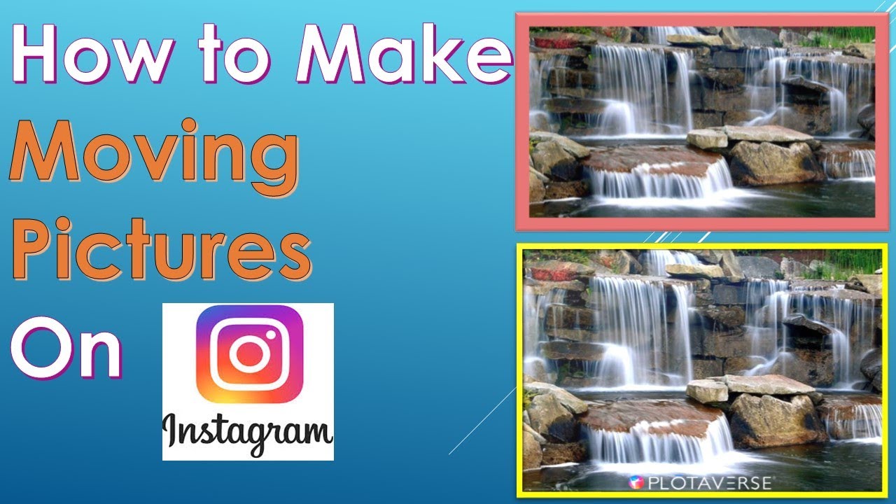 How To Make Moving Pictures On Instagram - YouTube