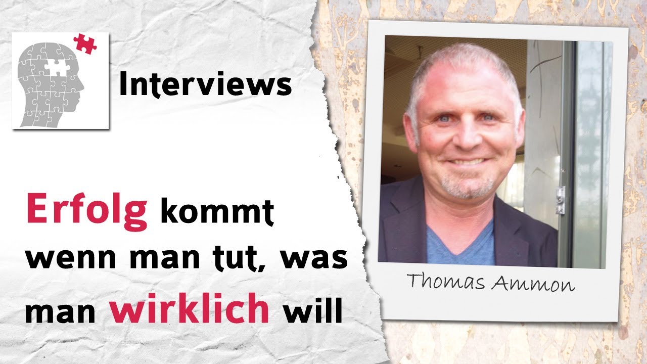 Thomas Ammon - Erfolg kommt wenn man tut, was man wirklich will - YouTube