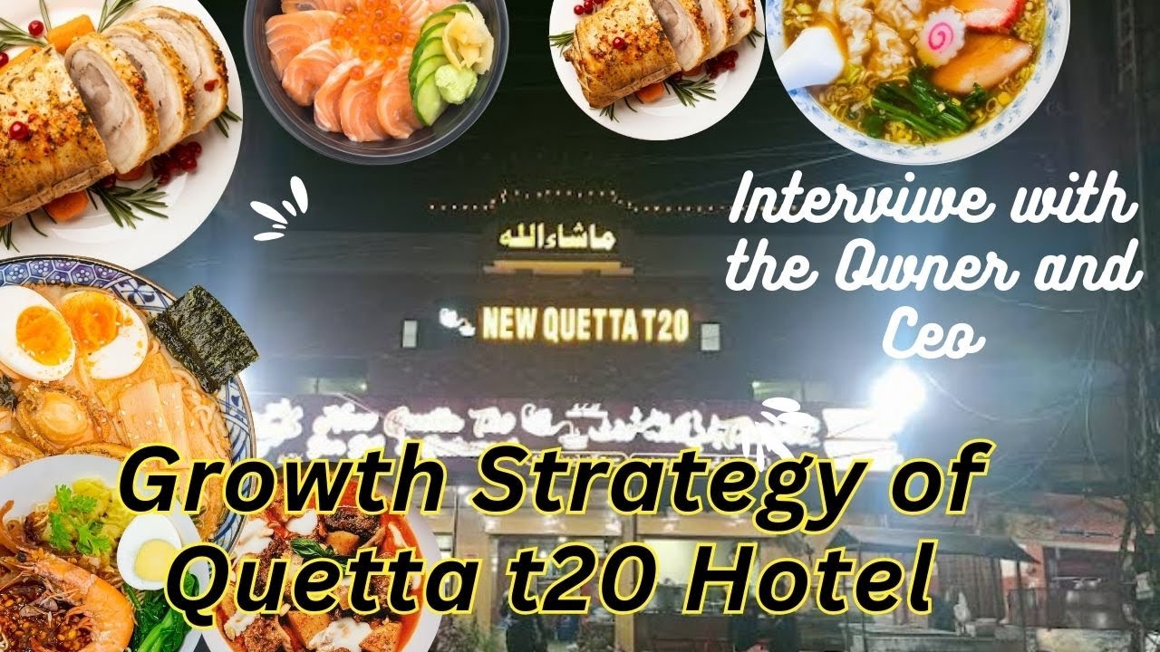 Growth Strategy of Quetta T20 Hotel | Interview with the owner and CEO ...