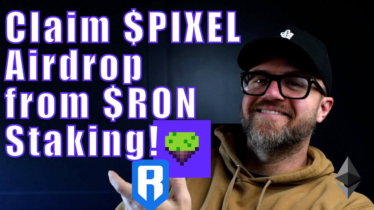 Claim $PIXEL Airdrop as a $RON Staker - YouTube
