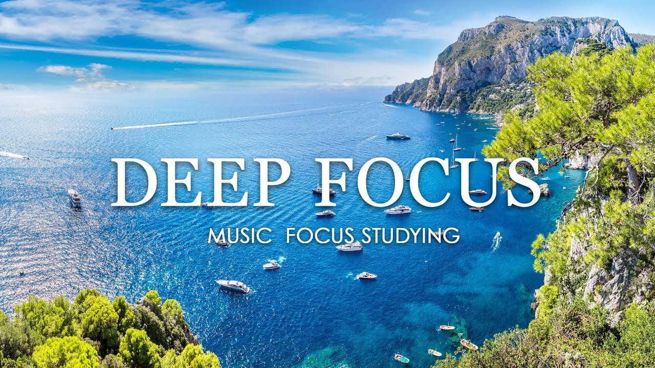 Focus Music For Work And Studying / Background Music For Concentration ...