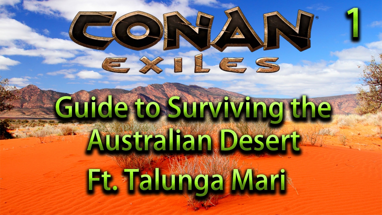 Conan Exiles Gameplay: How to survive the Australian desert. EP 01 ...
