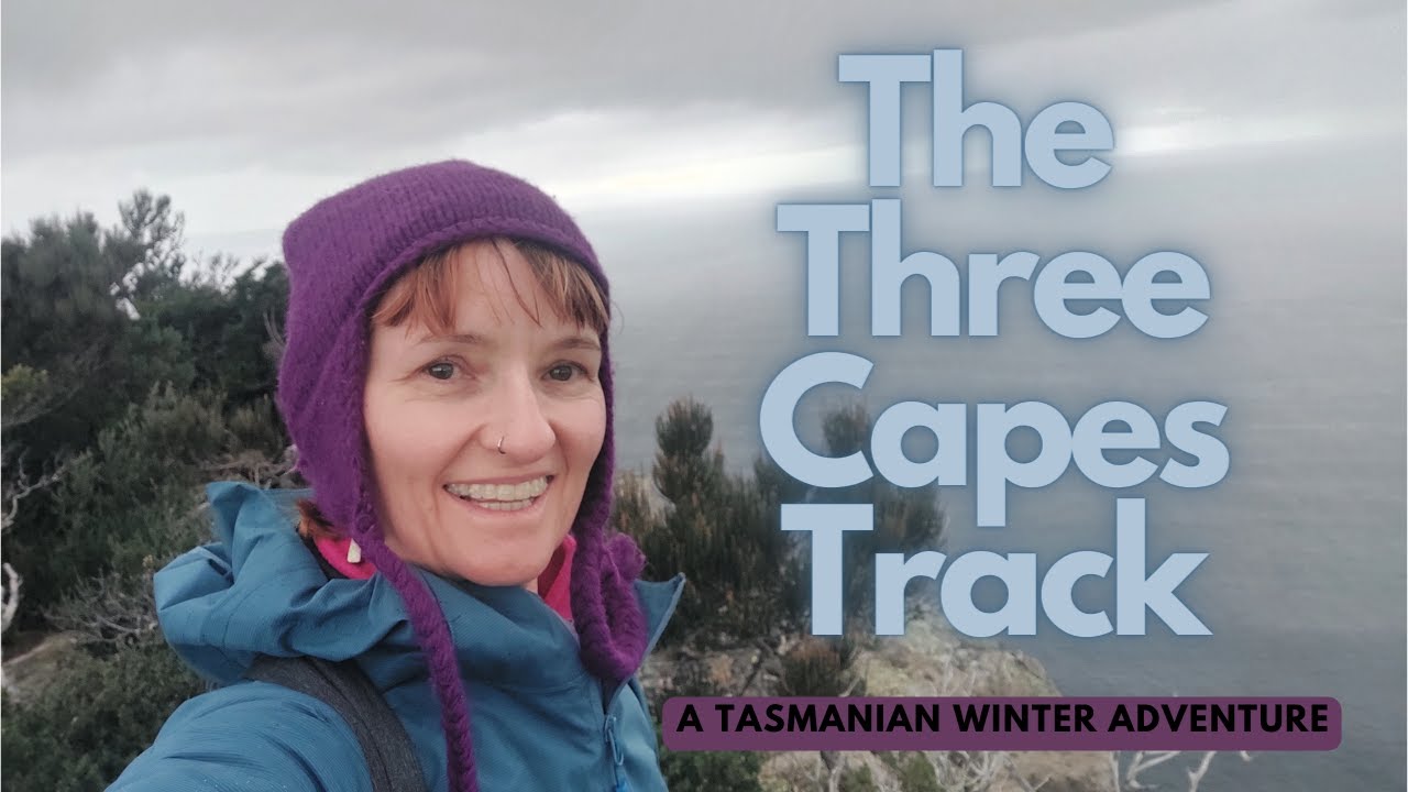 Walking The Three Capes Track | A Tasmanian Winter Adventure | First ...