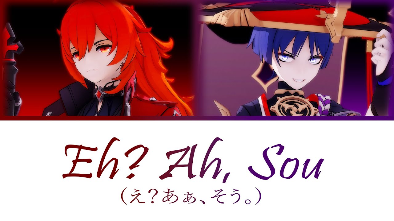Diluc & Scaramouche JP VAs - Eh? Ah, Sou (え？あぁ、そう。) with JP/ROM/ENG ...