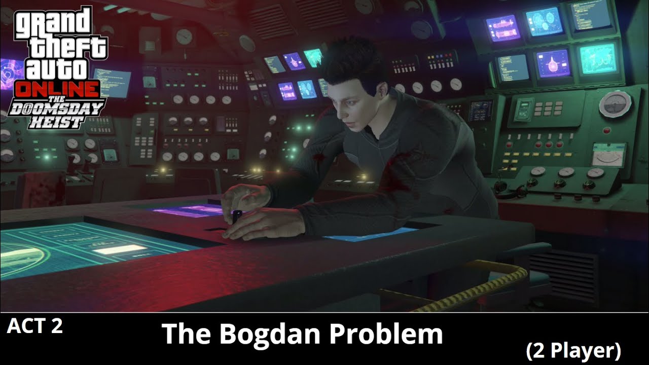 GTA Online Doomsday Heist Act 2 - The Bogdan Problem - YouTube