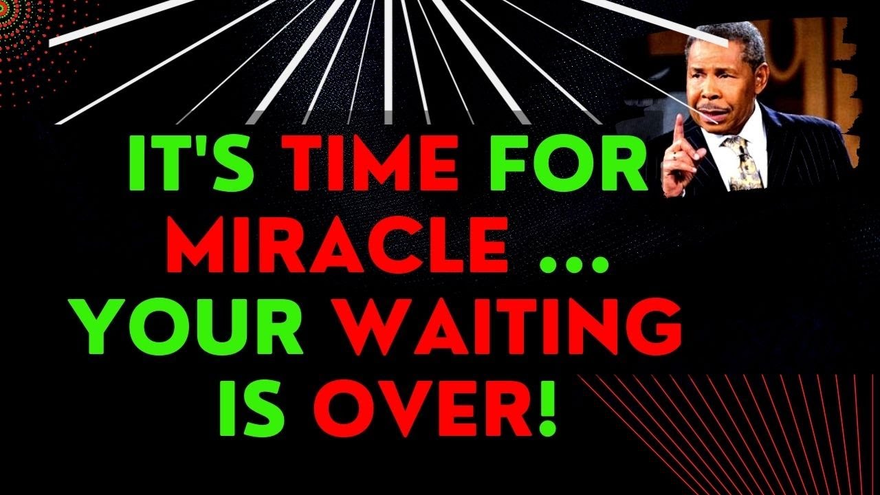 It's Time For Miracle - The Waiting Is Over Dr Bill Winston - YouTube