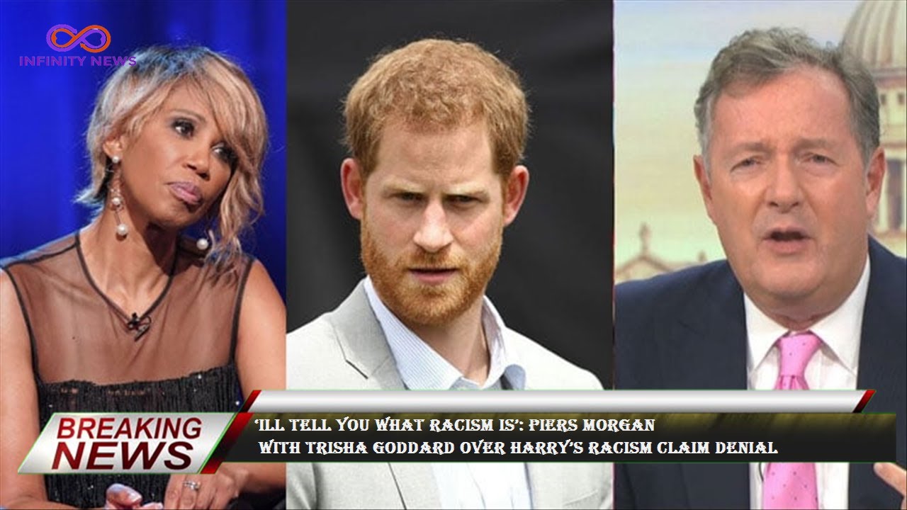 ‘Ill tell you what racism is’: Piers Morgan with Trisha Goddard over ...