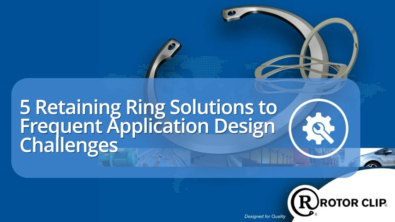 5 Retaining Ring Solutions to Frequent Application Design Challenges ...