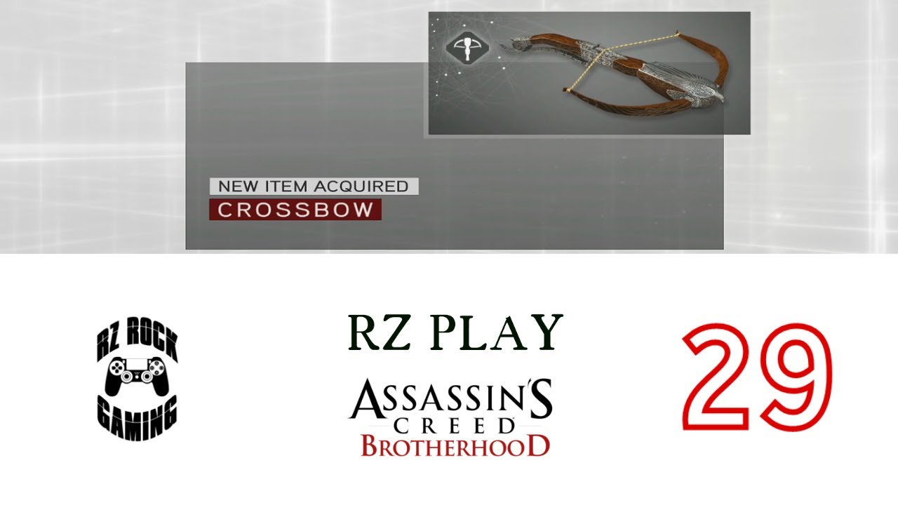 Rz Game Play Assassin's Creed® Brotherhood | Part 29 - Crossbow - YouTube
