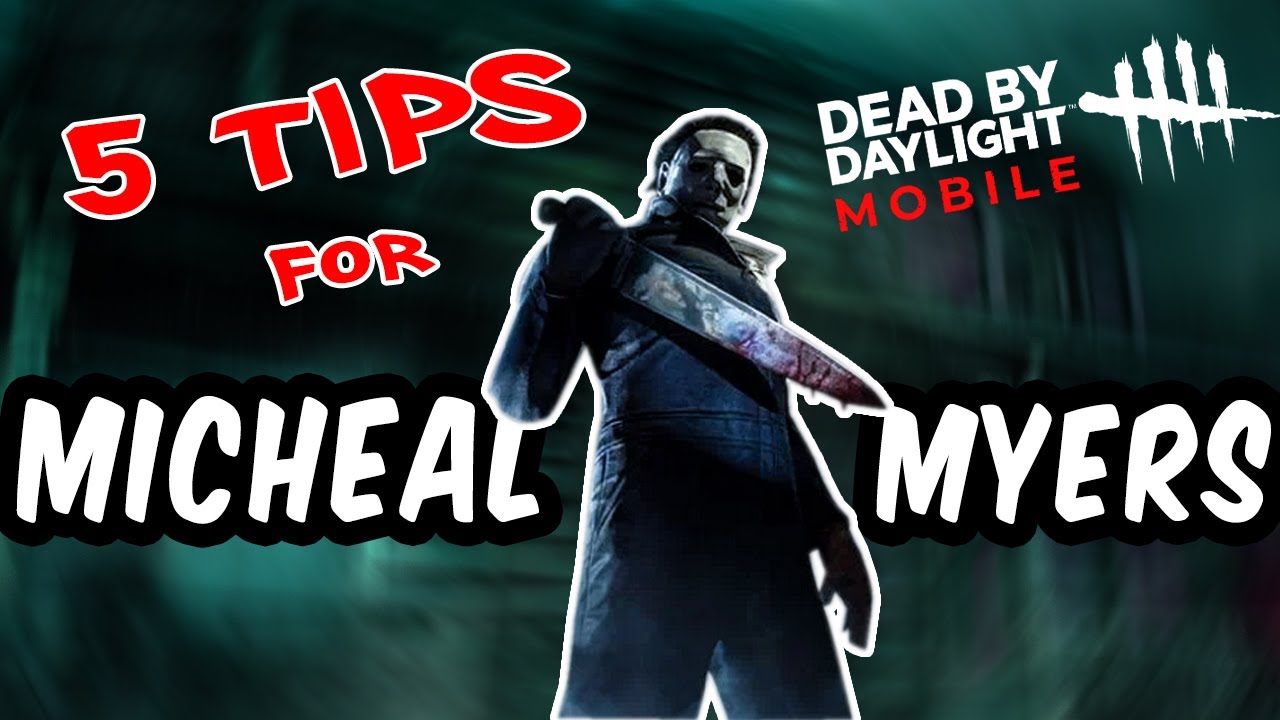 DBD: Michael Myers 5 tips to improve your gameplay - YouTube
