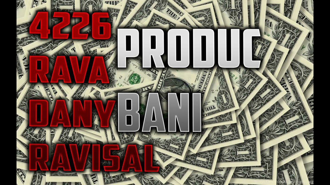 4226 - Rava - Dany - Ravisal -- Produc Bani - YouTube
