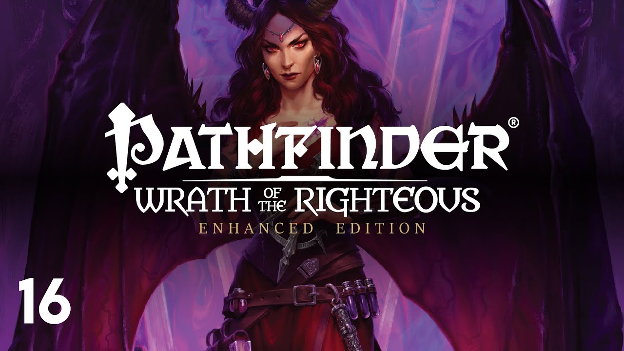 16 • Pathfinder : Wrath of the Righteous [Enhanced Edition] • "The ...