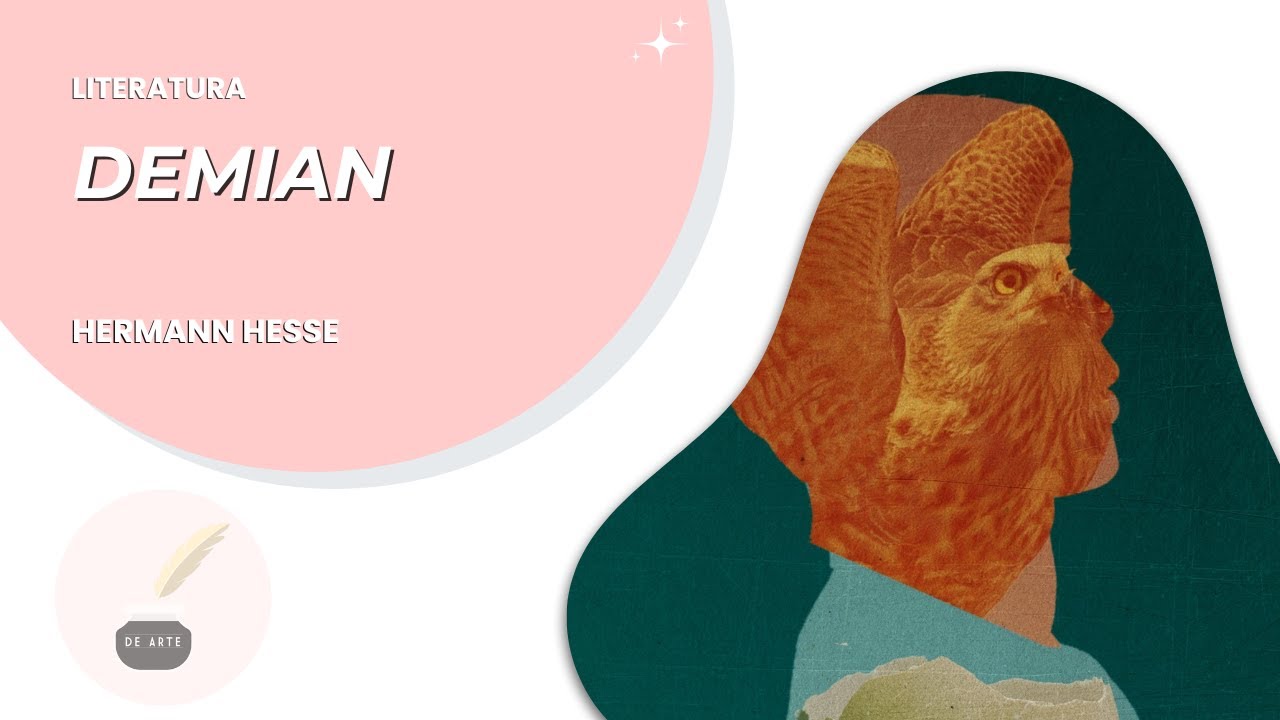 Literatura 32: DEMIAN - Hermann HESSE - Resumen completo, libro, novela ...