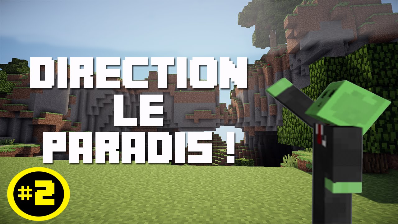 Direction le Paradis ! | Invasion de Creepers ! | #2 - YouTube