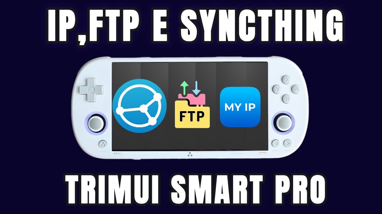 COMO VER O IP, INSTALAR Syncthing E FTP NO TRIMUI SMART PRO! - YouTube