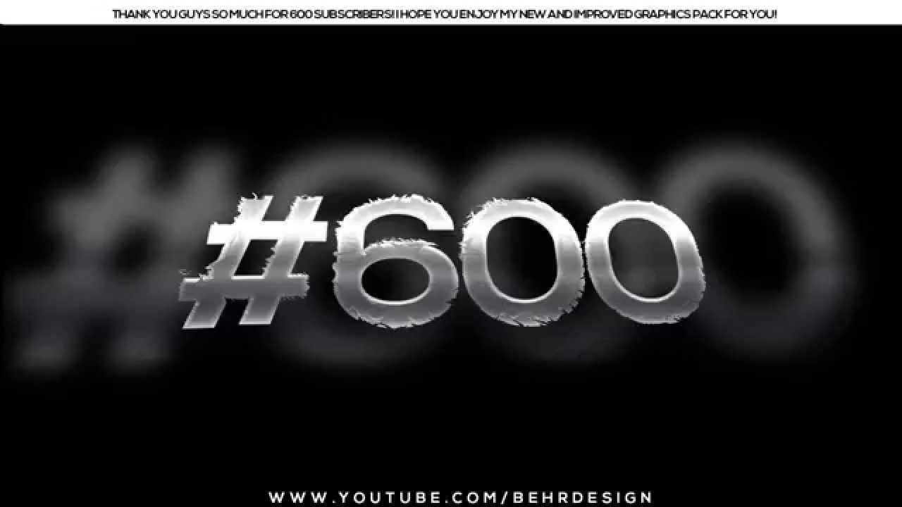 Behr Designs 600 Subscribers Graphics Pack! - #600 - YouTube
