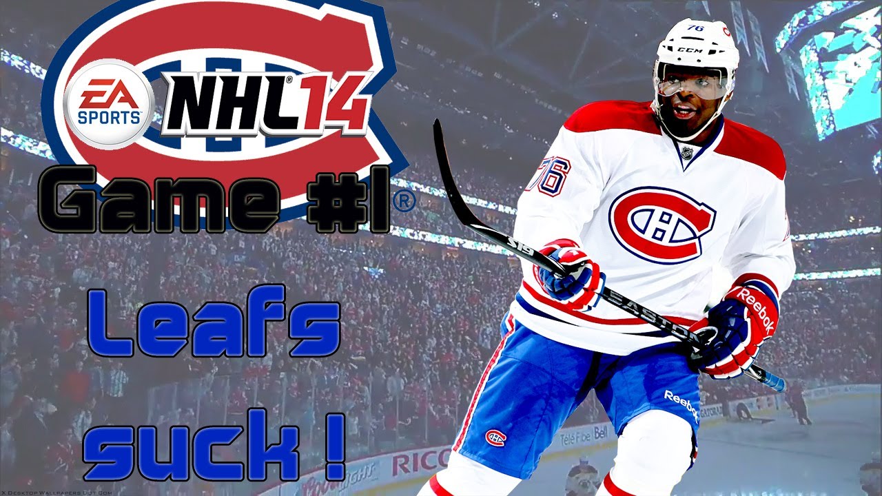 NHL 14 Montreal Canadiens Game 1: Leafs Suck! - YouTube