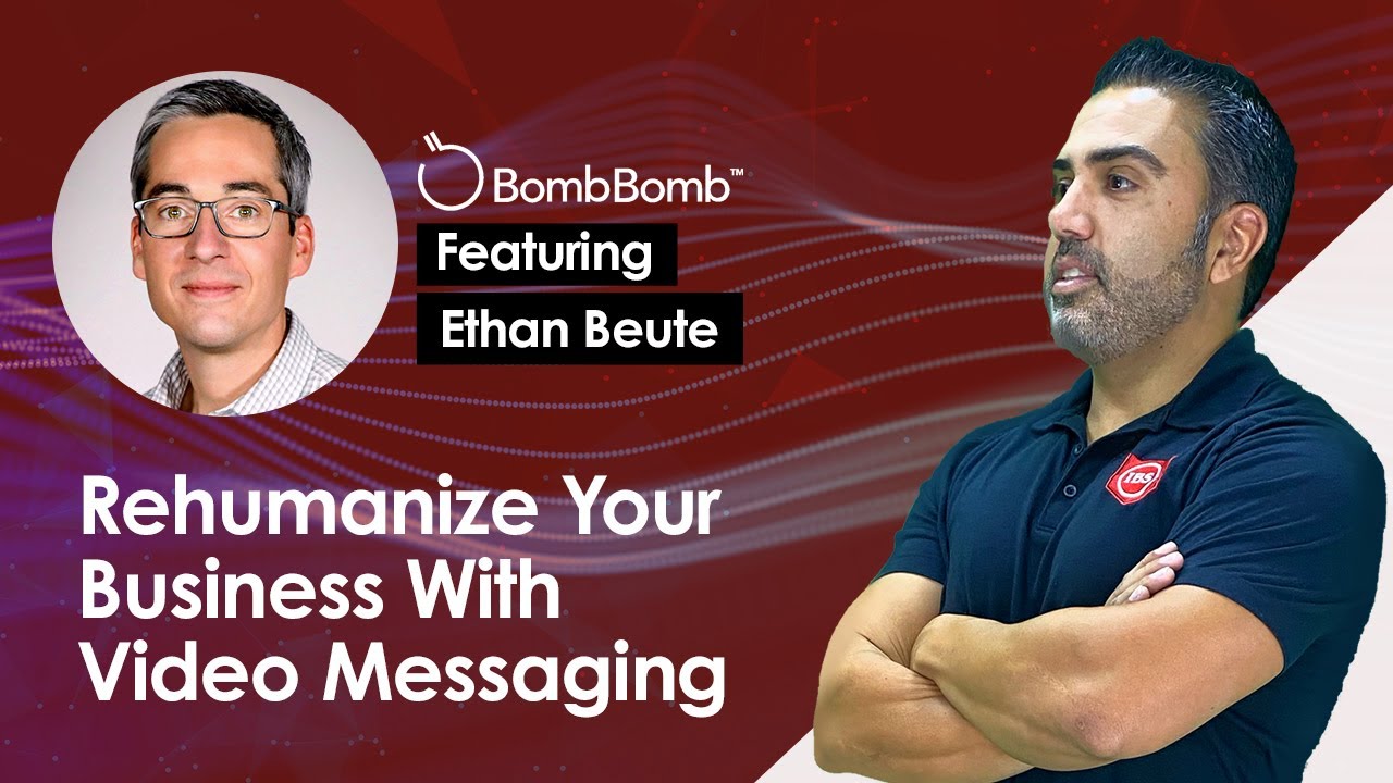Rehumanize Your Business With Video Messaging | Real Talk Ft. Ethan ...