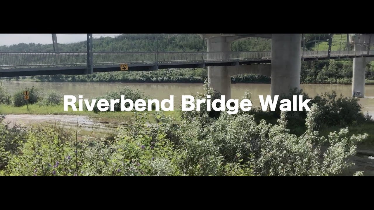 Riverbend Bridge Walk - YouTube