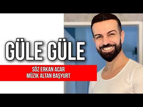 𝗘𝗿𝗸𝗮𝗻 𝗔𝗰𝗮𝗿- Güle Güle/BOYUN POSUN DEVRİLSİN