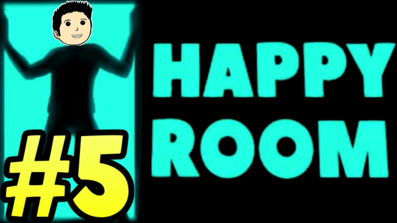 Happy Room Gameplay - Part 5 | ZERO GRAVITIES ARE JACKSEPTICEYES ...