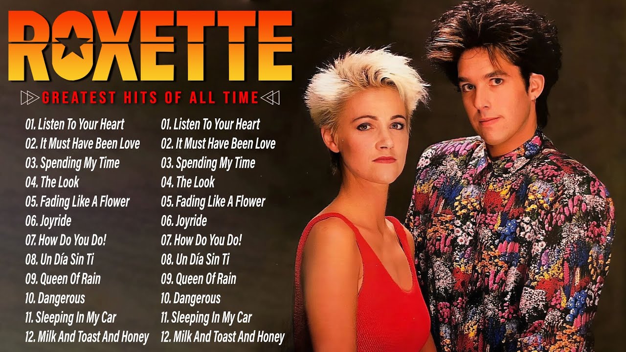 Roxette Greatest Hits Full Album 2025 - The Best Of Roxette Of All Time ...