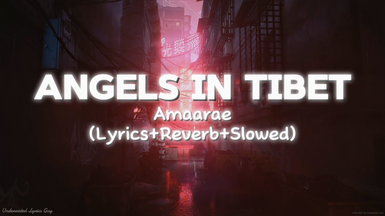 Amaarae - Angels in Tibet (Lyrics+Reverb+Slowed+Live Wallpaper) - YouTube