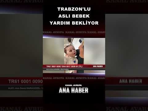Trabzonlu SMA'lı Aslı Bebek Yardım Bekliyor #trabzon #SMA #hasta #bebek #yardım #sağlıkbakanı