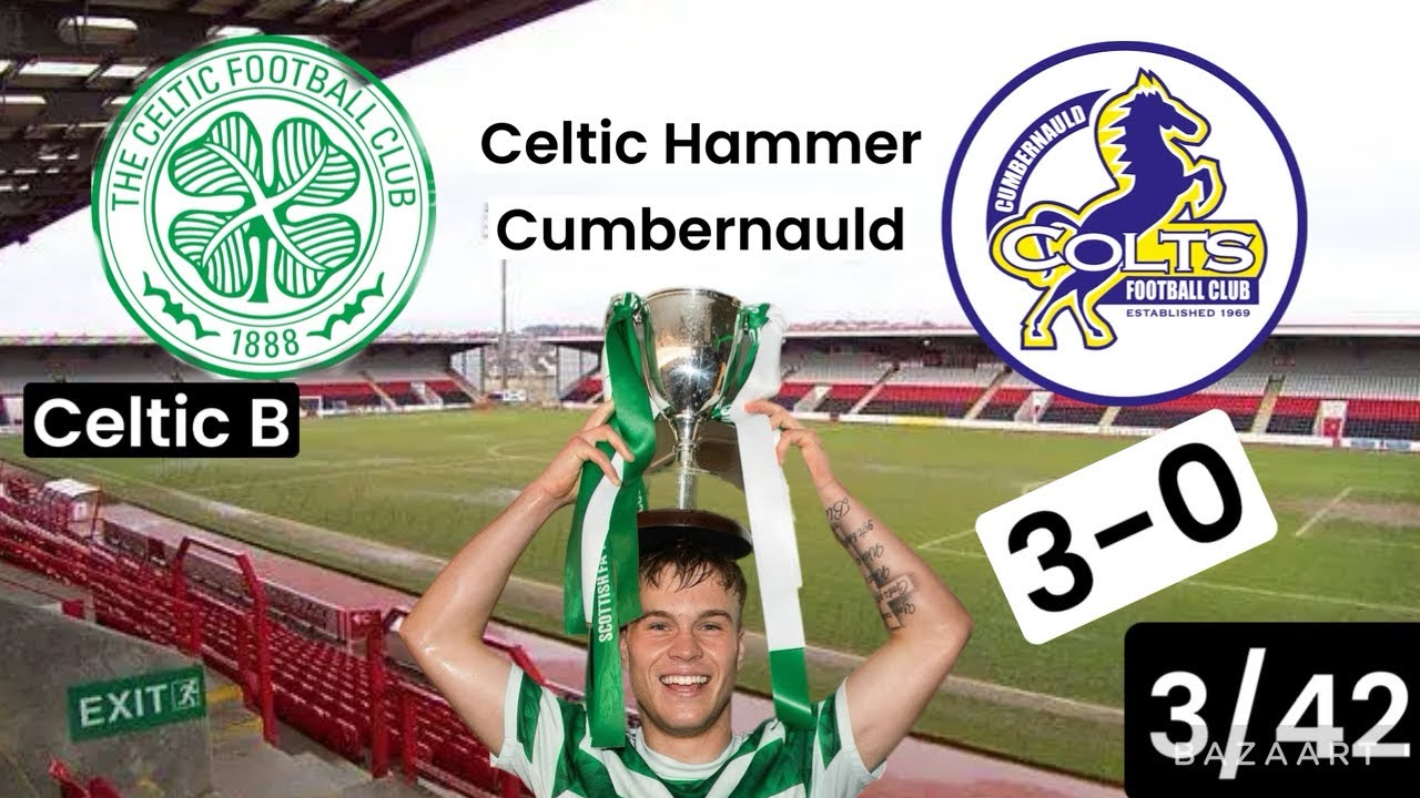 Celtic B team Hammer Cumbernauld Colts 3-0 In Airdrie | 3/42 Excelsior ...