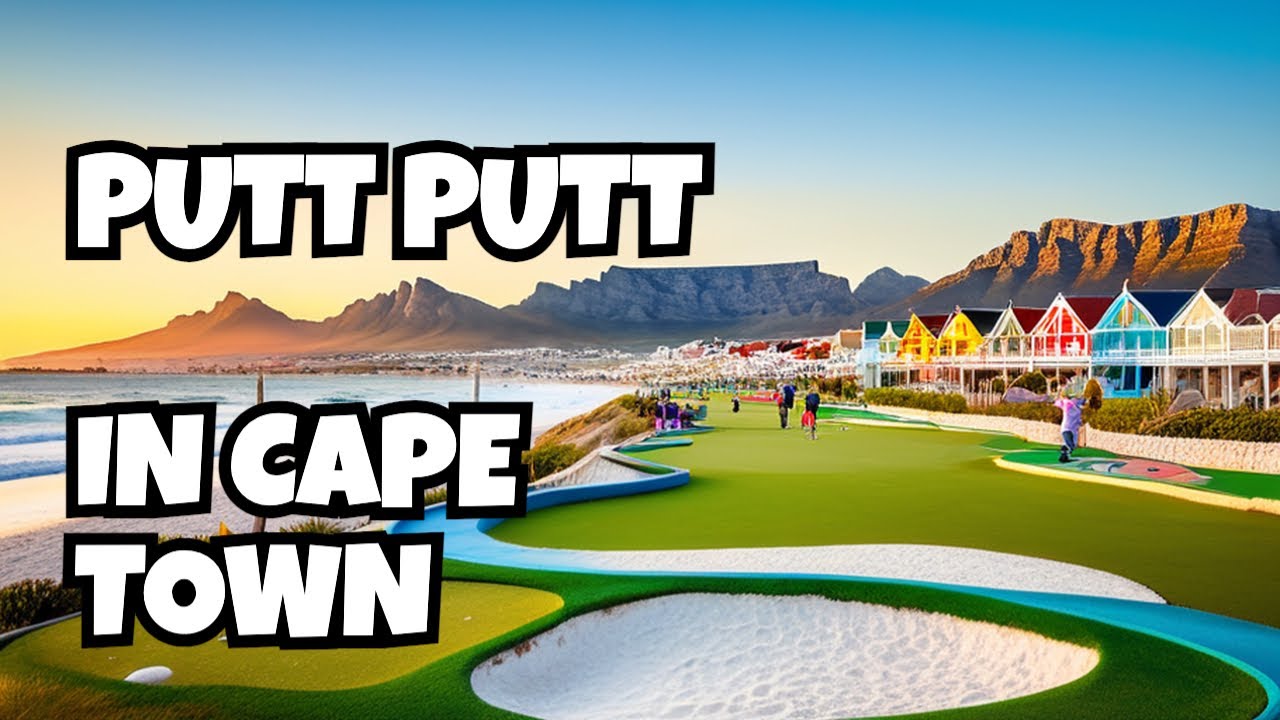 Muizenberg's EPIC Putt Putt Adventure: Cape Town Chronicles Episode 2 ...