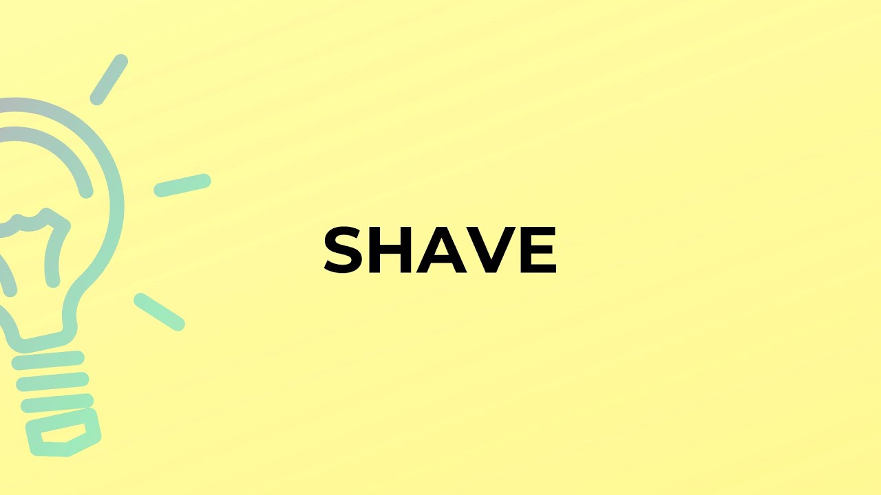 What is the meaning of the word SHAVE? - YouTube